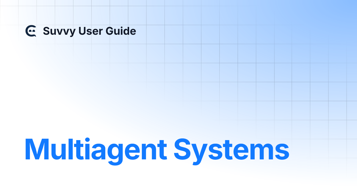 Multiagent Systems | Suvvy User Guide